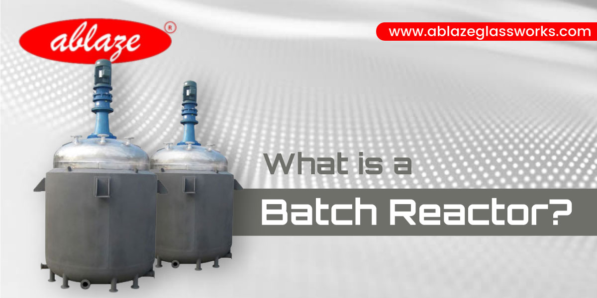 Batch reactor manufacturer in India | Gujarat | Vadodara